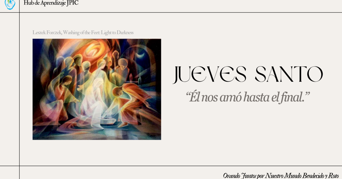 Guía de Oración - Jueves Santo 2023 | JPIC Learning Hub